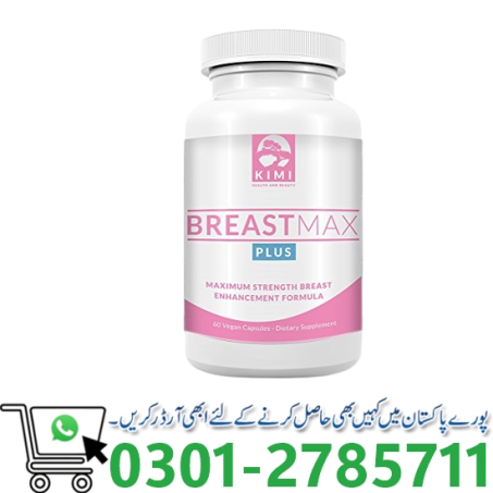 Breast Max Plus in Pakistan | 0301-2785711 | Kimi Natural Breast ...